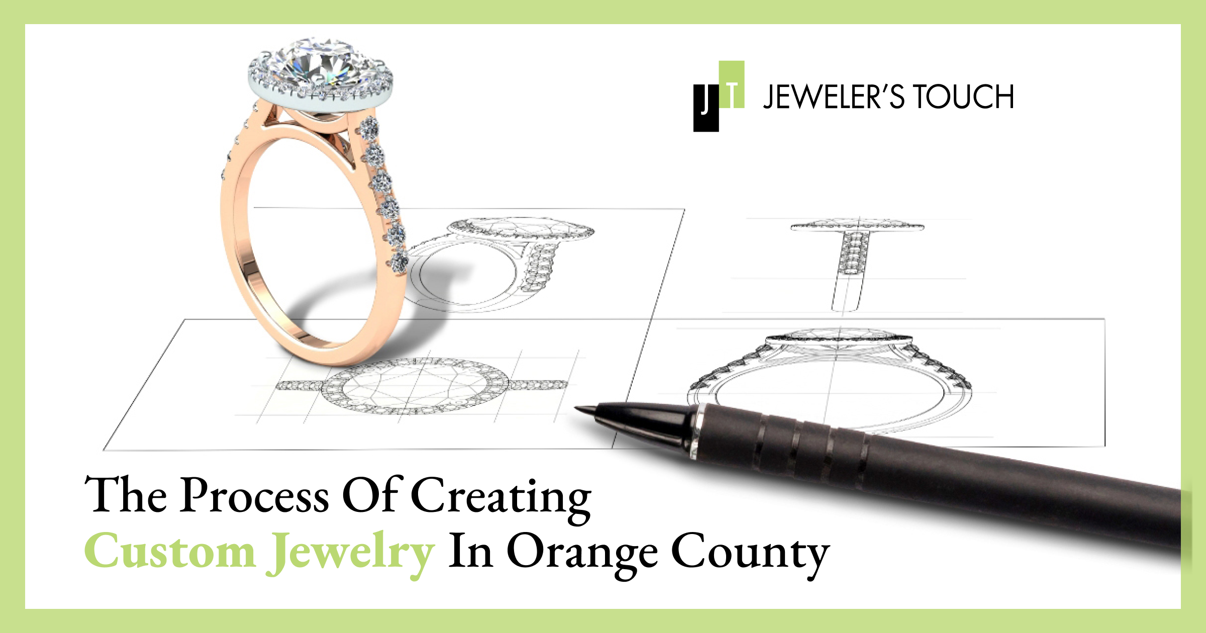 The Process of Creating Custom Jewelry in Orange County– Jewelers Touch